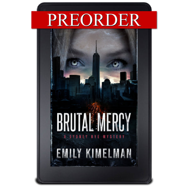 Brutal Mercy, Sydney Rye Mysteries #18 – Author Emily Kimelman