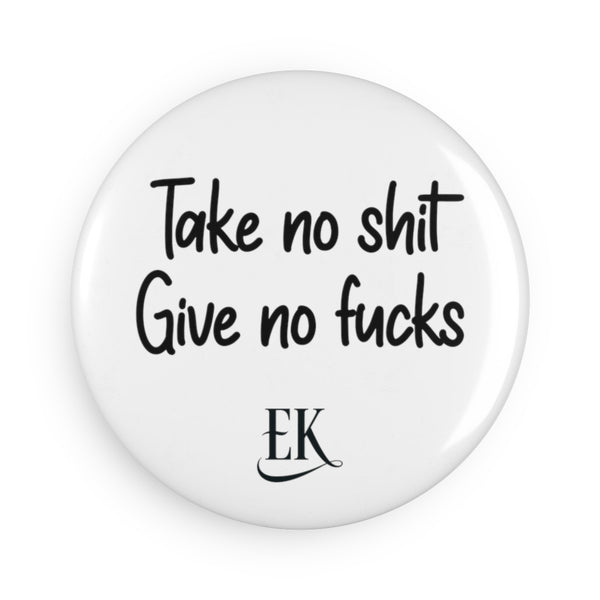 Take No Shit Magnet - White – Author Emily Kimelman